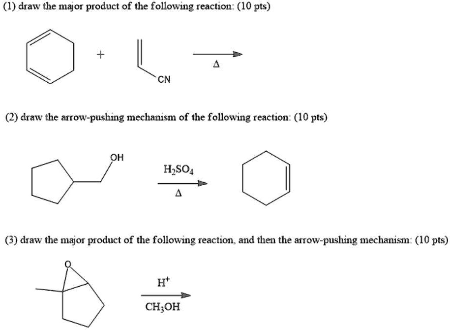 SOLVED: (1) draw the major product of the following reaction: (10 pts ...