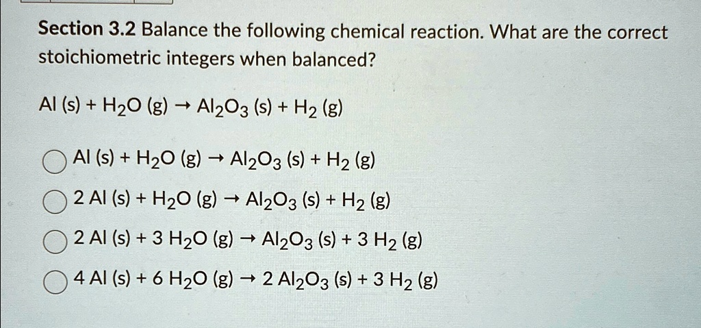Section 3.2 Balance the following chemical reaction. What are the ...