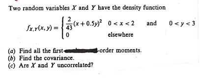 SOLVED: Two random variables X and Y have the density function x+0.5y20