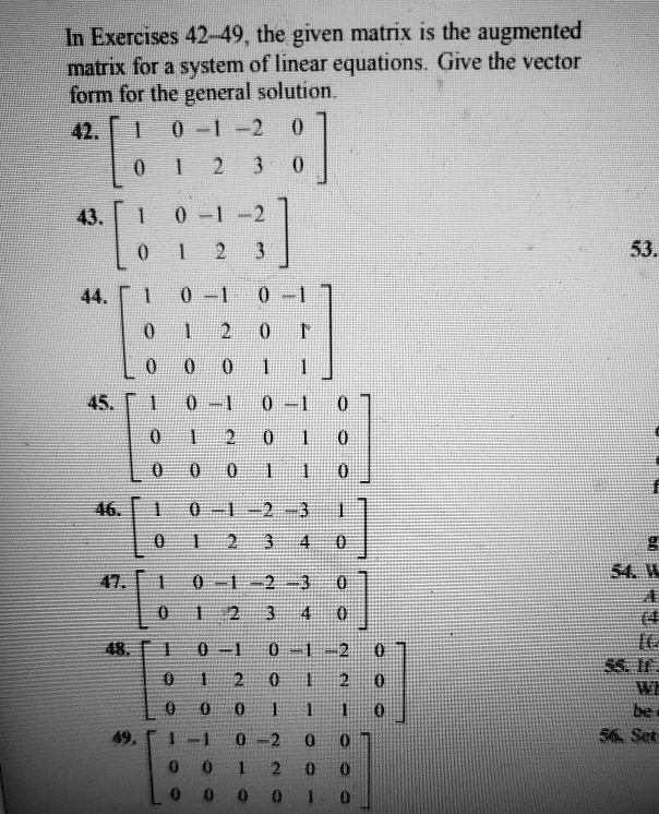in exercises 42 49 the given matrix is the augmented matrix for system of linear equations give ...