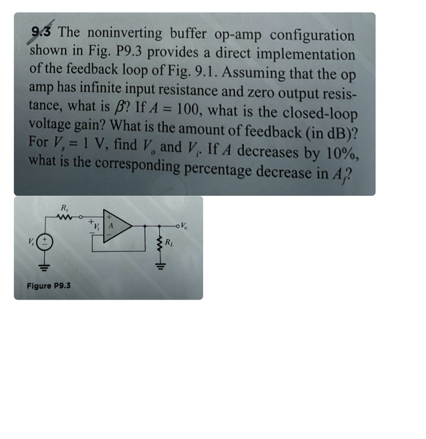 [GET ANSWER] 93 the noninverting buffer op amp configuration shown in fig p93 provides a direct ...