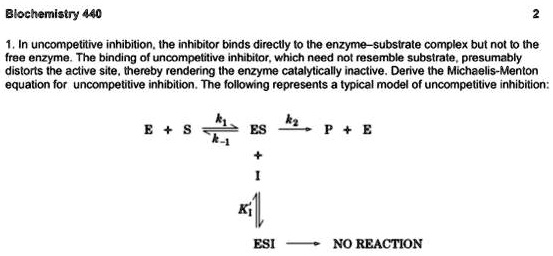Blochemistry 440 2 1. In uncompetitive inhibition, the inhibitor binds ...