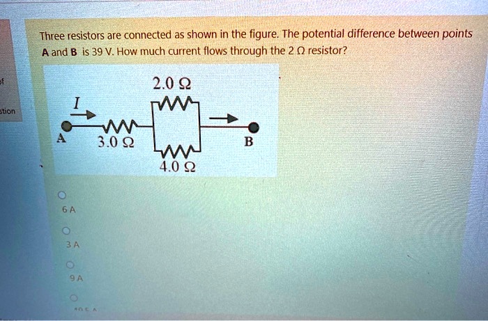 SOLVED: Three resistors are connected as shown in the figure. The potential difference between ...