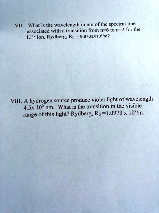 SOLVED: VII What is the wavelength in nm of the spectral line ...