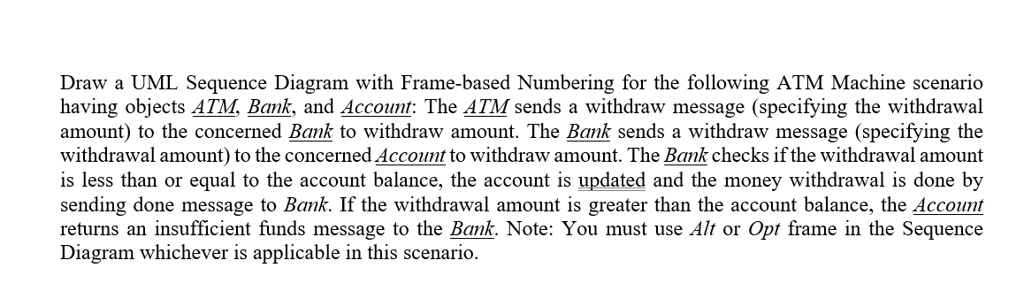 SOLVED: Draw a UML Sequence Diagram with Frame-based Numbering for the ...