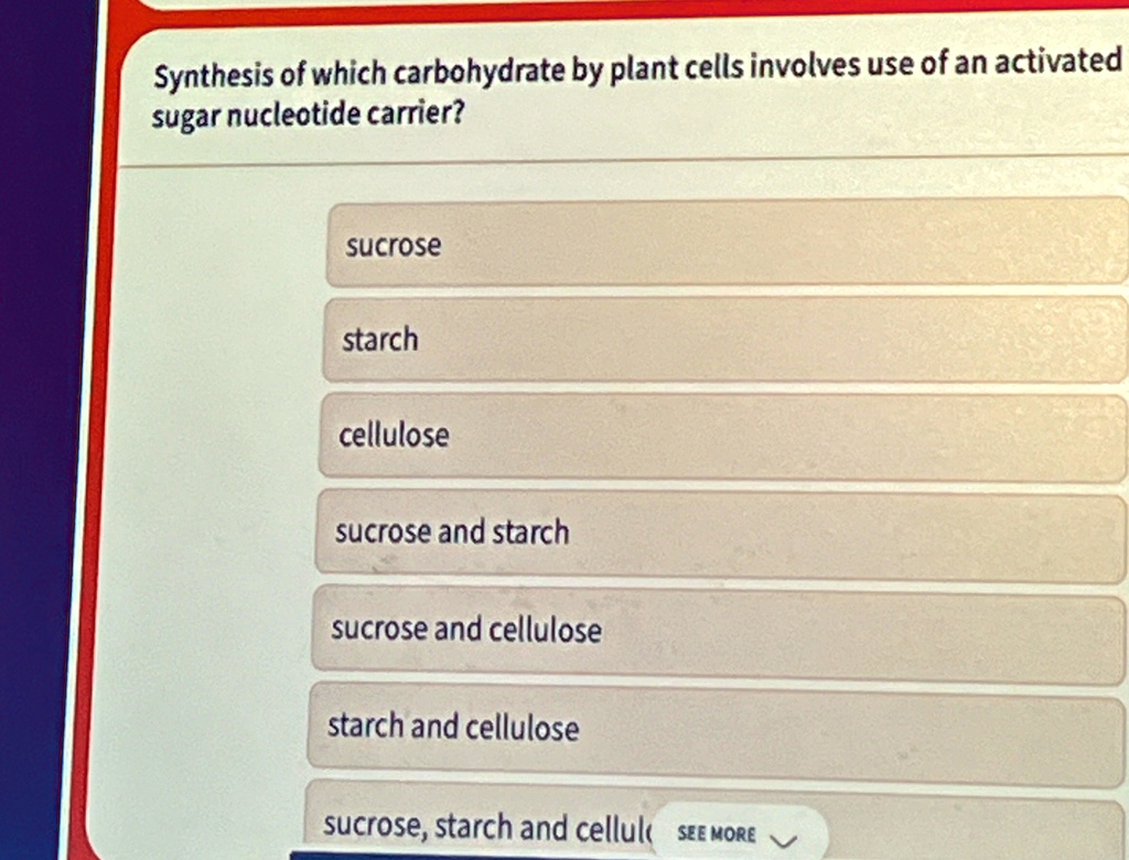 synthesis of which carbohydrate by plant cells involves use of an ...