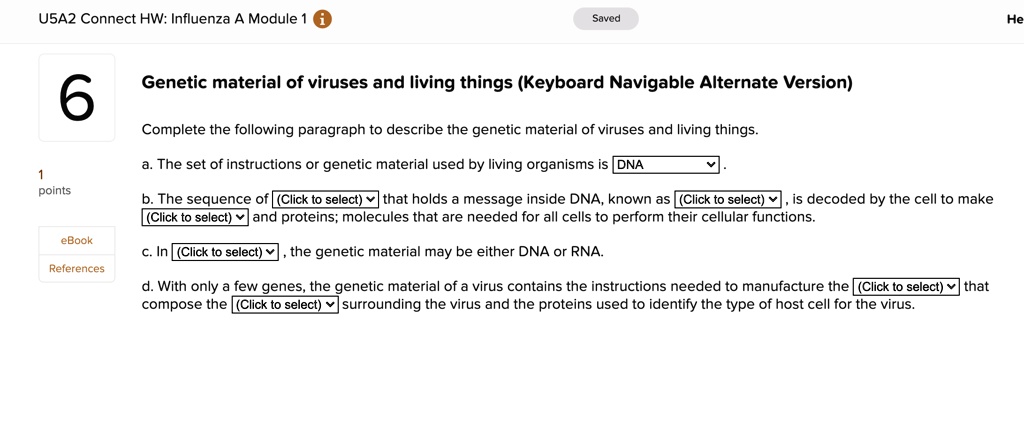 SOLVED: USA2 Connect HW: Influenza Module Saved Genetic material of viruses and living things ...