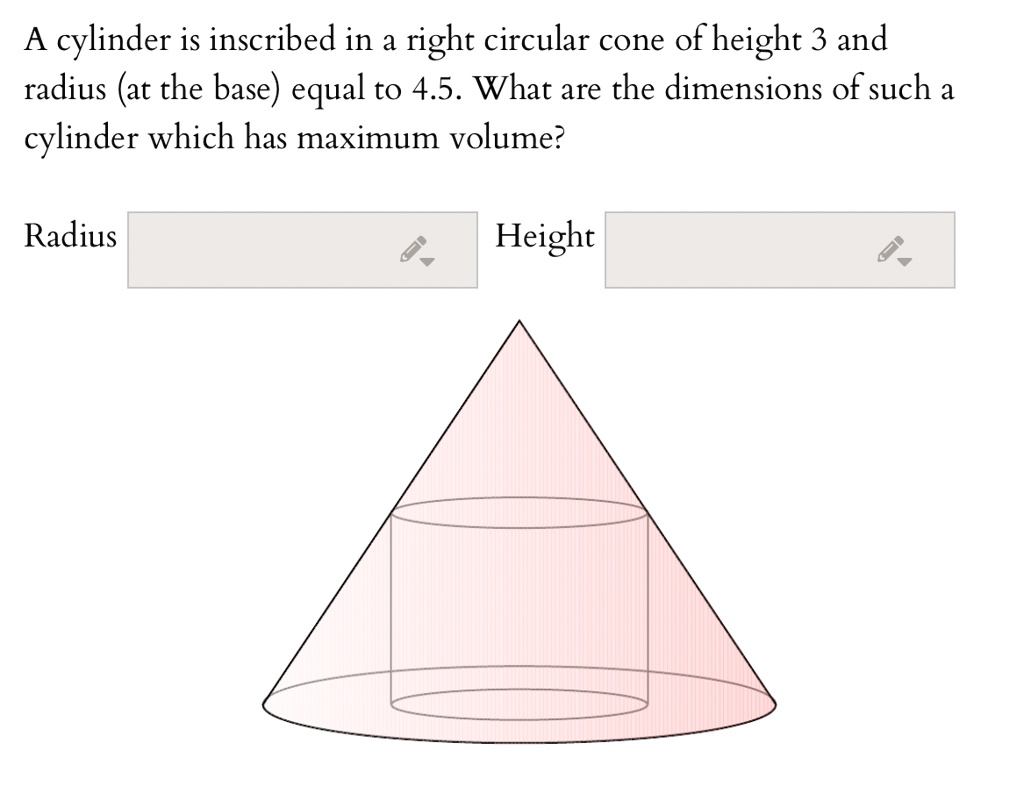 a cylinder is inscribed in a right circular cone of height 3 and radius ...