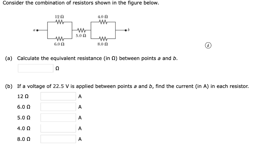 SOLVED: Consider the combination of resistors shown in the figure below 5.0 8.0 (2 (a) Calculate ...