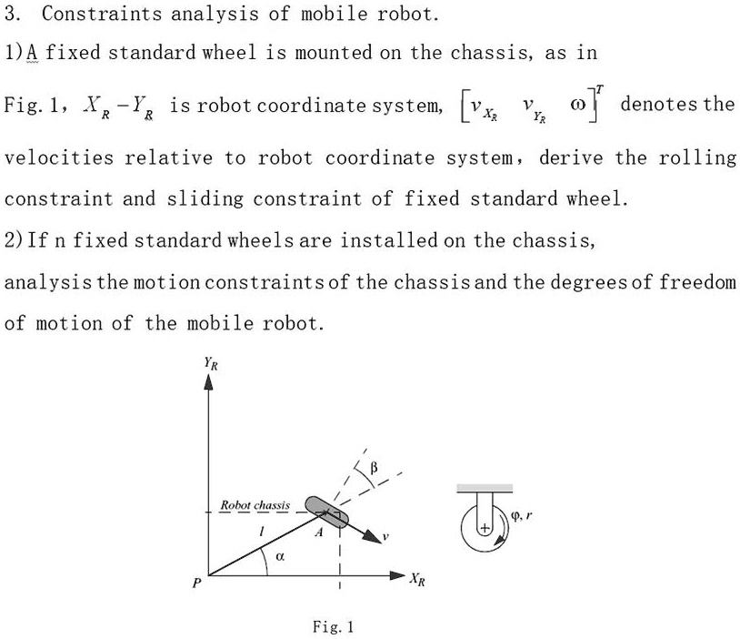 3. Constraints analysis of mobile robot. 1) A fixed standard wheel is mounted on the chassis, as ...