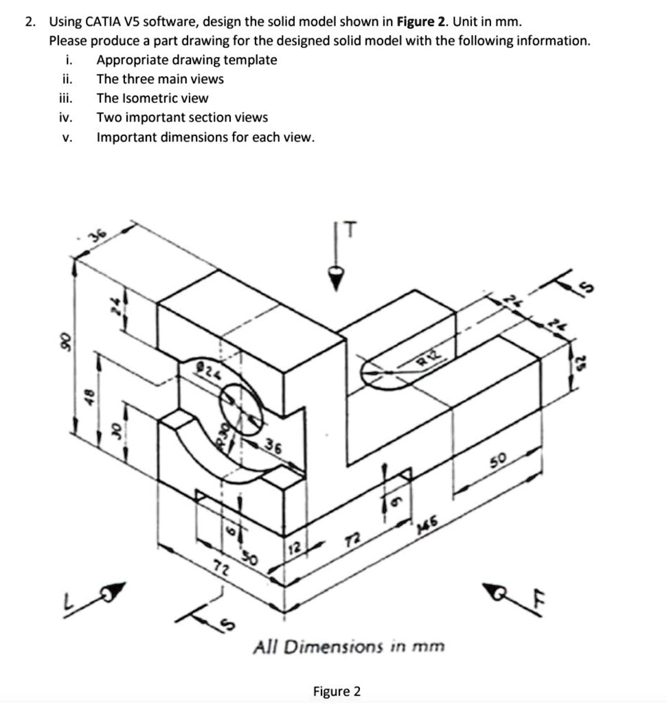 2. Using CATIA V5 software, design the solid model shown in Figure 2 ...