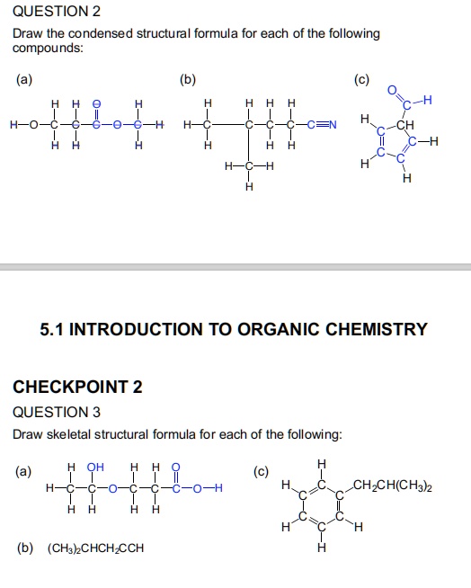 SOLVED: QUESTION 2: Draw the condensed structural formula for each of the following compounds ...