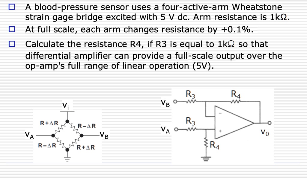 A blood-pressure sensor uses a four-active-arm Wheatstone strain gage ...