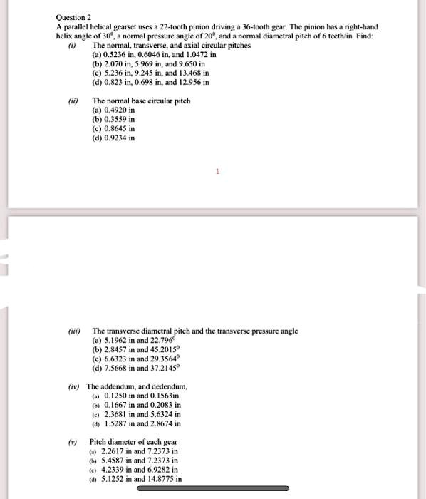 SOLVED: Question 2: A parallel helical gearset uses a 22-tooth pinion ... SOLVED: Question 2: A parallel helical gearset uses a 22-tooth pinion ...