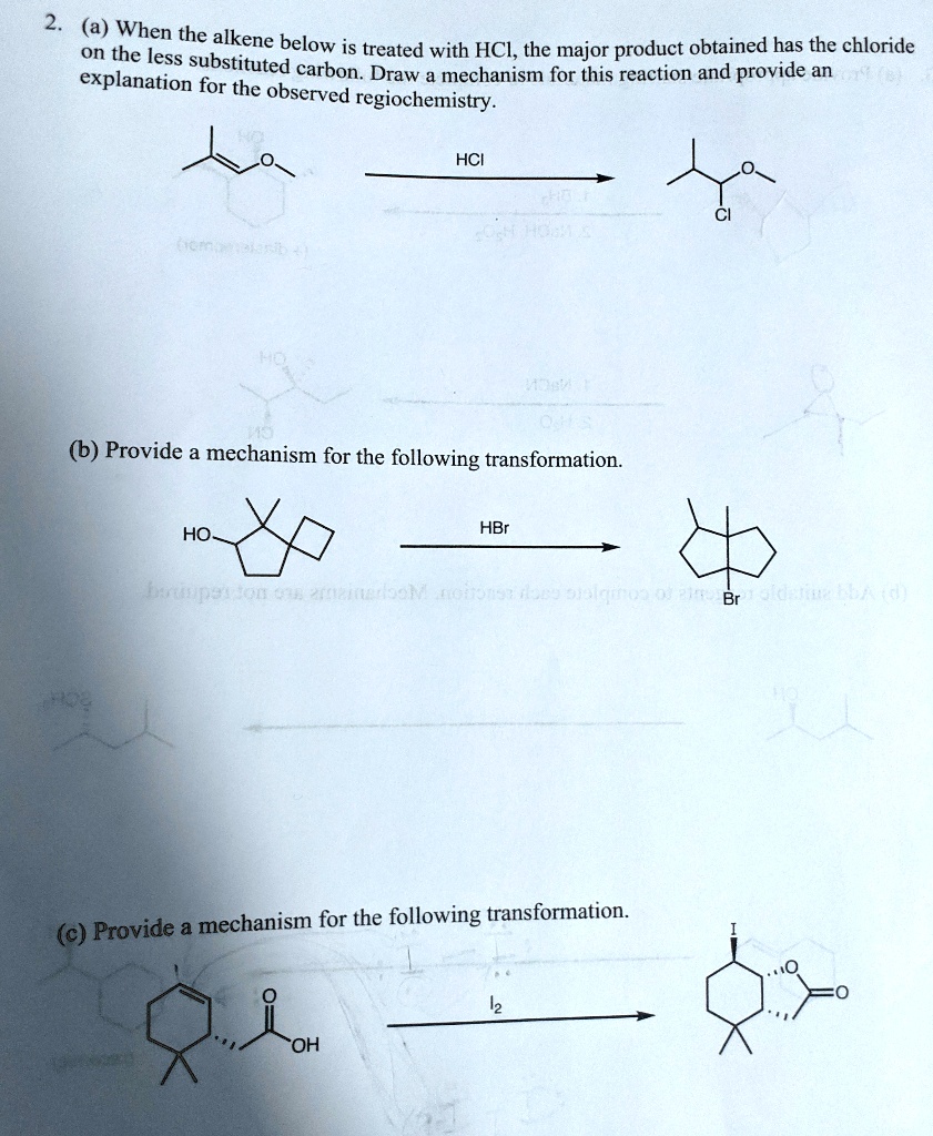 SOLVED: (a) When the alkene on the less below is treated with HCI, the ...