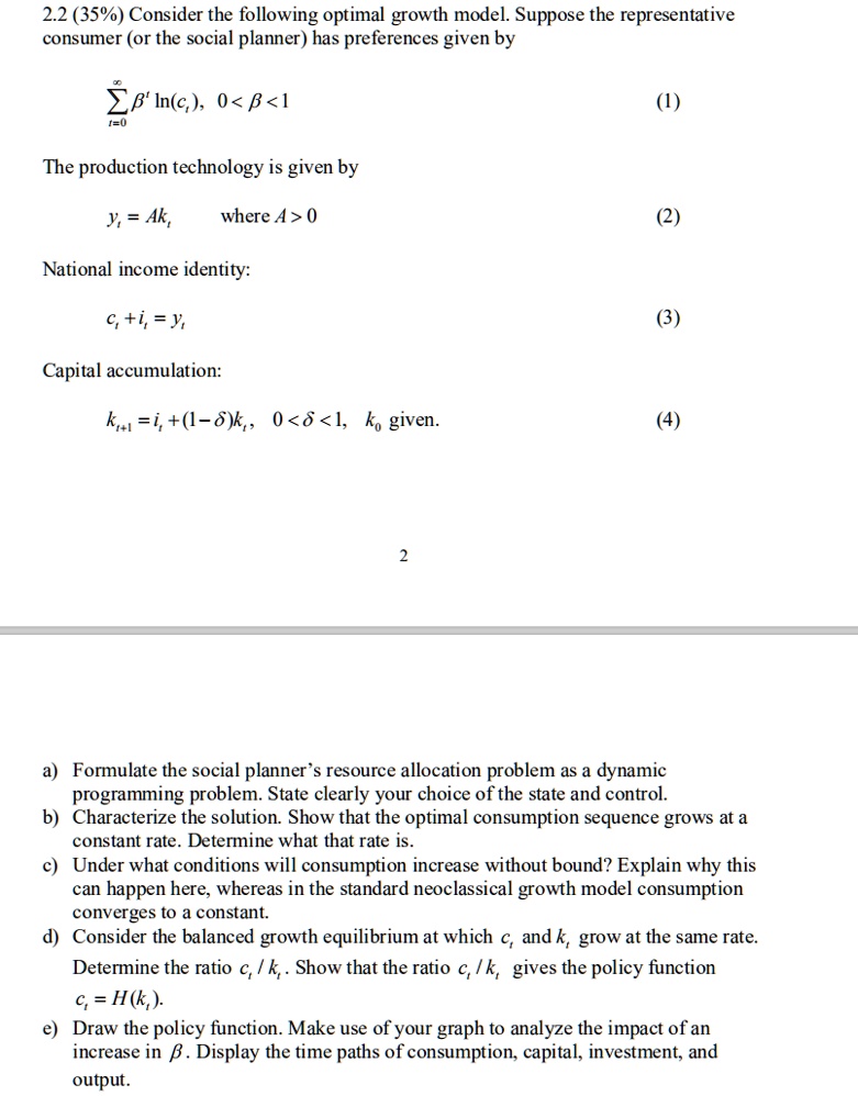 SOLVED: 2.2 (35%) Consider the following optimal growth model. Suppose ...