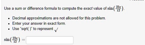 SOLVED: Use sum or difference formula to compute the exact value of sin ...