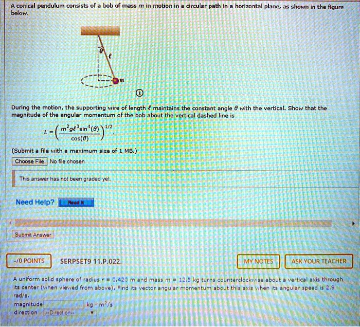 SOLVED: conical pendulum consists of 0 bob of mass belon. motian in ...