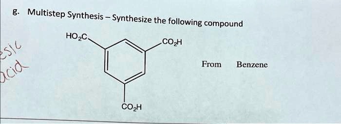 SOLVED: Multistep Synthesis - Synthesize the following compound: HO2C ... SOLVED: Multistep Synthesis - Synthesize the following compound: HO2C ...