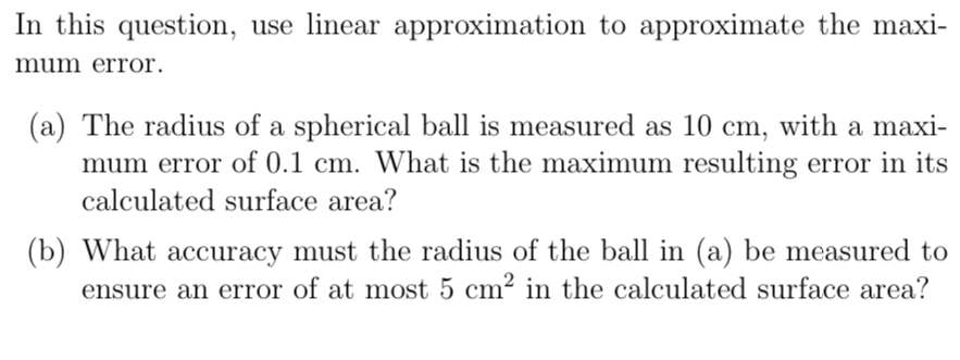 SOLVED: In this question, use linear approximation to approximate the maximum error. (a) The ...