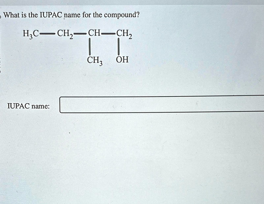 What is the IUPAC name for the...