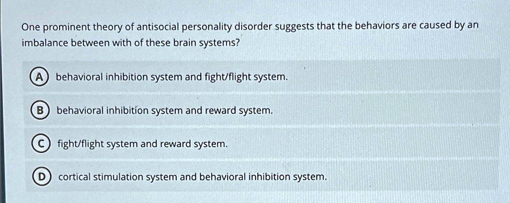 one prominent theory of antisocial personality disorder suggests that ...