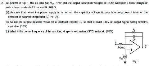 2. As shown in Fig. 1, the op amp has VOS=4mV and the output saturation ...