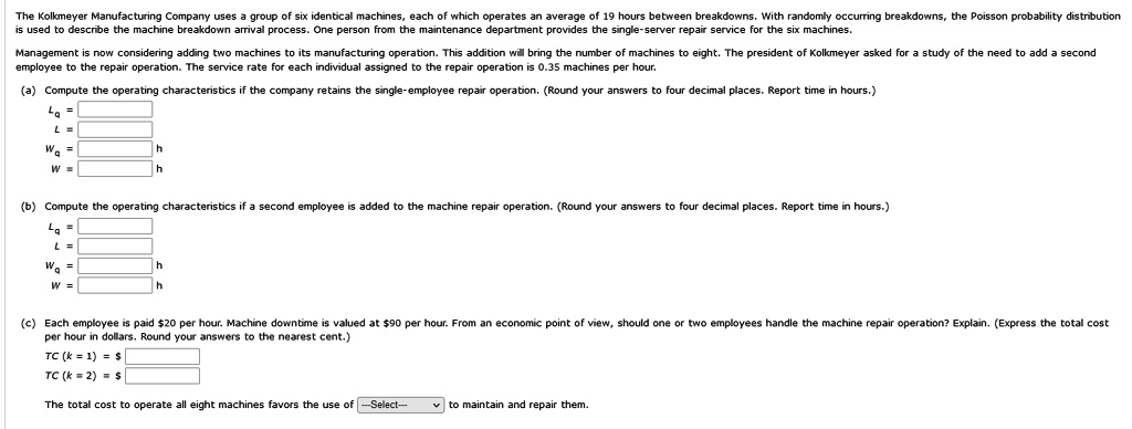 SOLVED: The Kolkmeyer Manufacturing Company uses a group of six ...