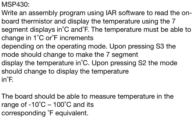 Solved Msp430 Write An Assembly Program Using Iar Software To Read The Onboard Thermistor And