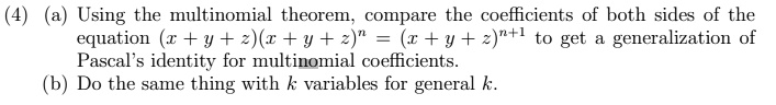 SOLVED:Using the multinomial theorem, compare the coefficients of both ...