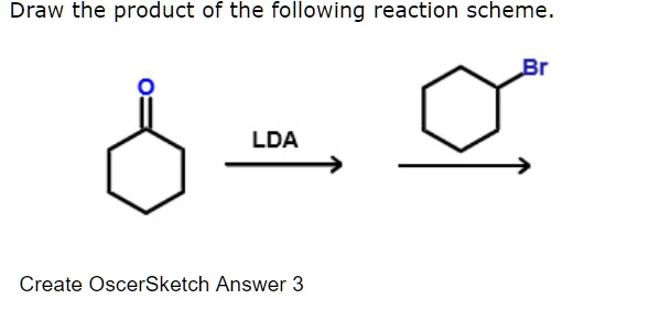 SOLVED:Draw the product of the following reaction scheme_ LDA Create ...