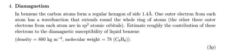 VIDEO solution: 4.Diamagnetism In benzene the carbon atoms form a ...