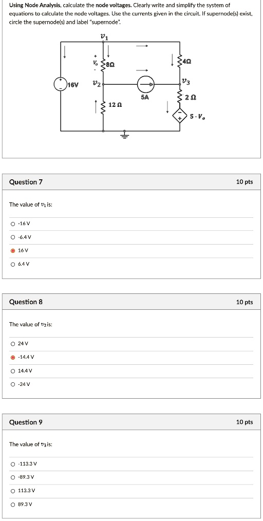 SOLVED: Using Node Analysis, calculate the node voltages. Clearly write ... SOLVED: Using Node Analysis, calculate the node voltages. Clearly write ...