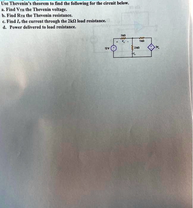 SOLVED: Use Thevenin's theorem to find the following for the circuit below. a.Find VTH the ...