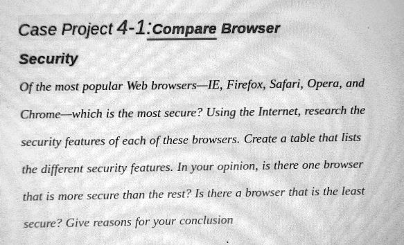 SOLVED: Case Project 4-1: Compare Browser Security Of the most popular ...