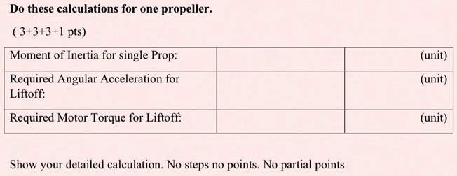 SOLVED: Do these calculations for one propeller (3+3+3+1 pts) Moment of ...