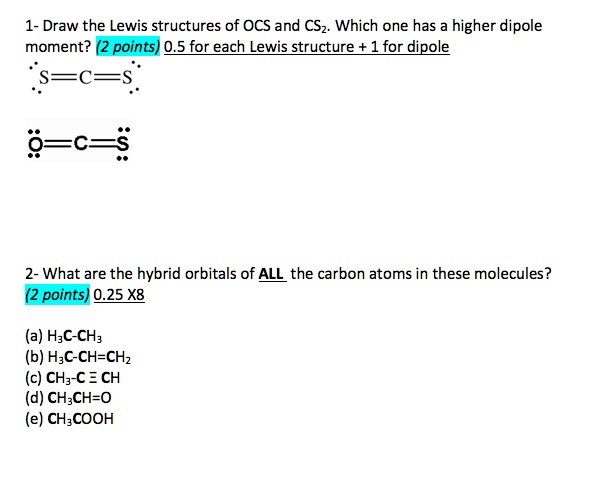 SOLVED: 1- Draw the Lewis structures of OCS and CS2: Which one has ...