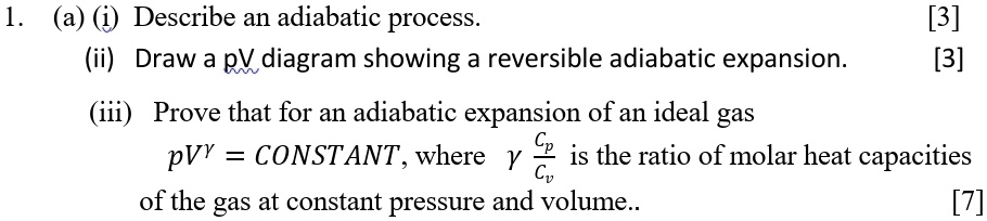 1 a i describe an adiabatic process ii draw a pv diagram showing a reversible adiabatic ...