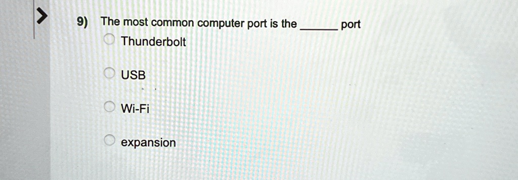 the most common computer port is the port thunderbolt usb wi fi ...