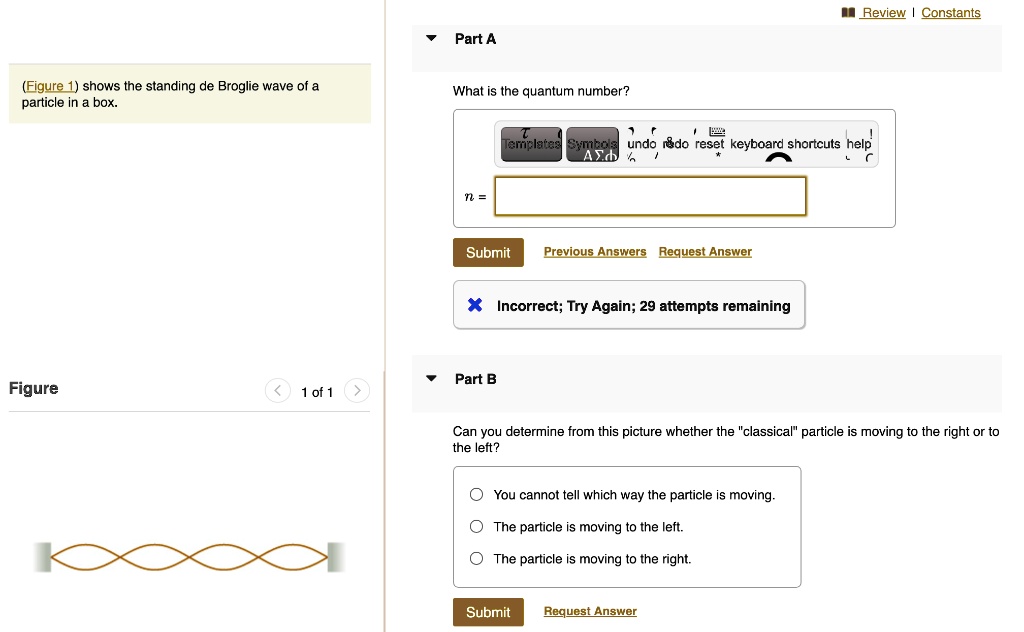 SOLVED: Part A Figure 1 shows the standing de Broglie wave of a particle in a box. What is the ...