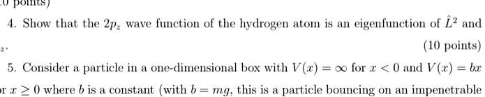 4 show that the 2p wave function of the hydrogen atom is an eigenfunction of l2 and 10 points 5 ...