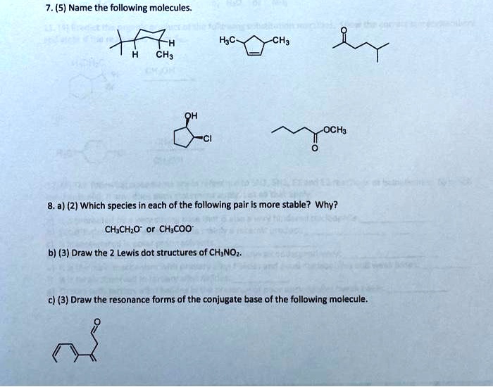 7. (5) Name the following molecules. H H CH3 OH Sa CI H3C -CH3 OCH3 8. a) (2) Which species in ...