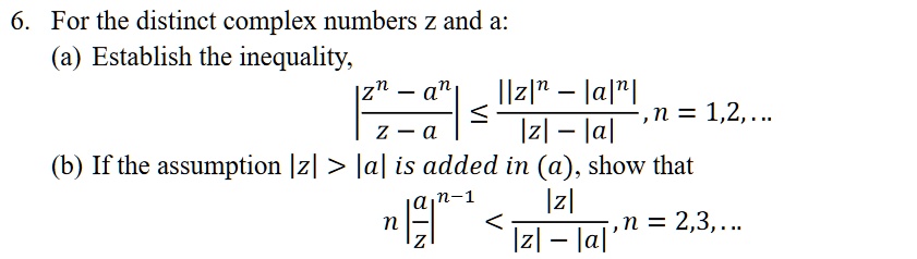 SOLVED: Answers the 6 (b) (step by step) 6. For the distinct complex numbers z and a: (a ...