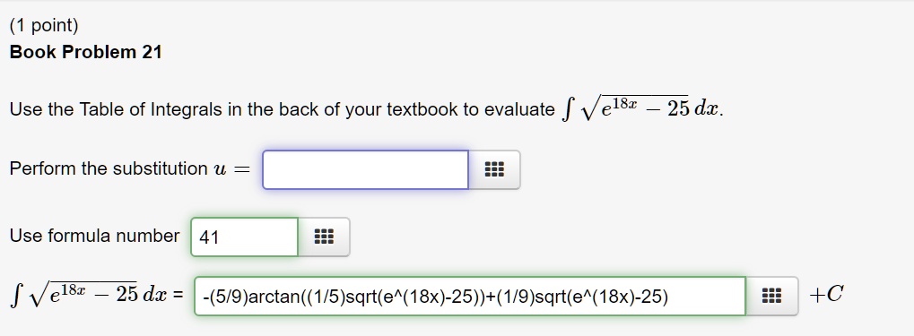 SOLVED: Book Problem 21 Use the Table of Integrals in the back of your textbook to evaluate âˆ ...