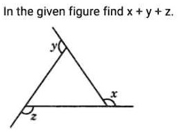 SOLVED: 'In the given figure find x+y+z In the given figure find x +y + 2.'