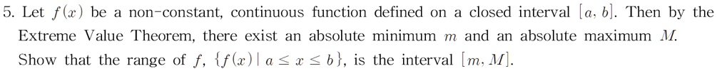 SOLVED: 5. Let be non-constant, continuous function defined on a closed ...
