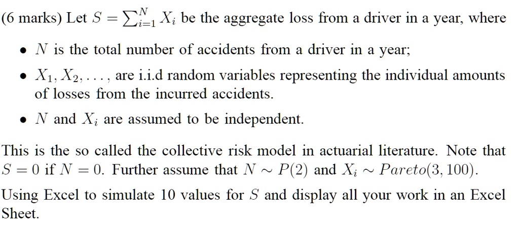 (6 marks) Let S = ∑i=1^N Xi be the aggregate loss from a driver in a ...