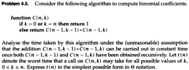 Problem 4.5. Consider the following algorithm to compute binomial ...