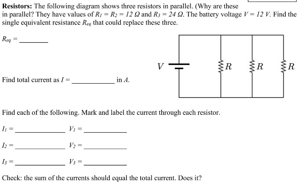 SOLVED: Resistors: The following diagram shows three resistors in parallel. (Why are these in ...