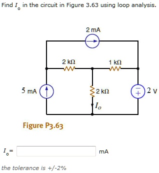 please show all work find 1 in the circuit in figure 363 using loop analysis 2ma 2k wwm 1 k mwm ...